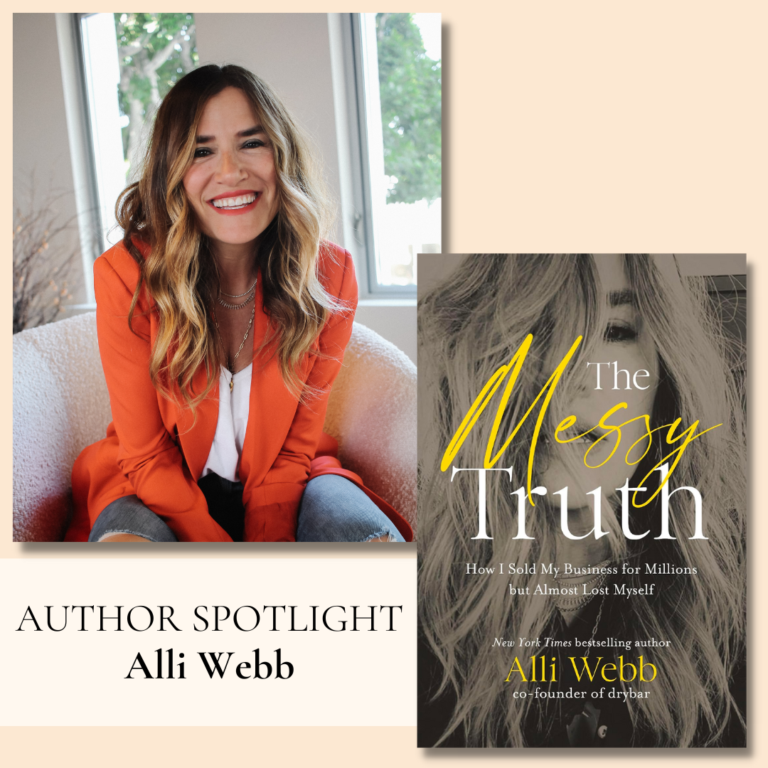 3 Questions for Drybar Founder and Author Alli Webb on Her New Memoir — Zibby Mag | The Literary ...