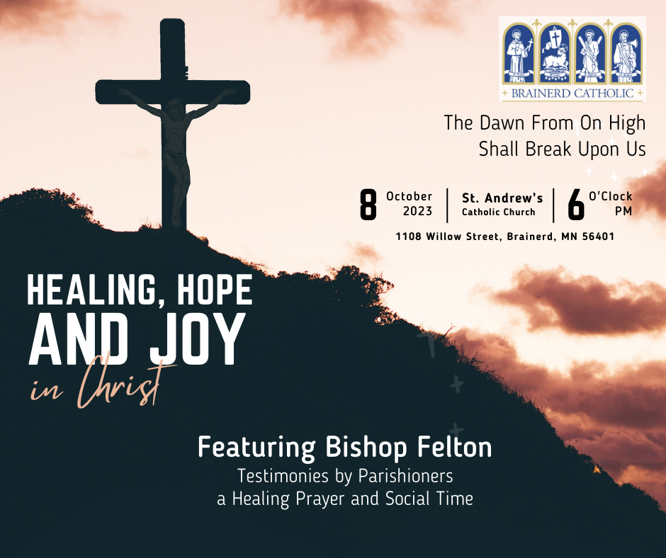 Healing, Hope and Joy in Christ with Bishop Felton — Brainerd Catholic