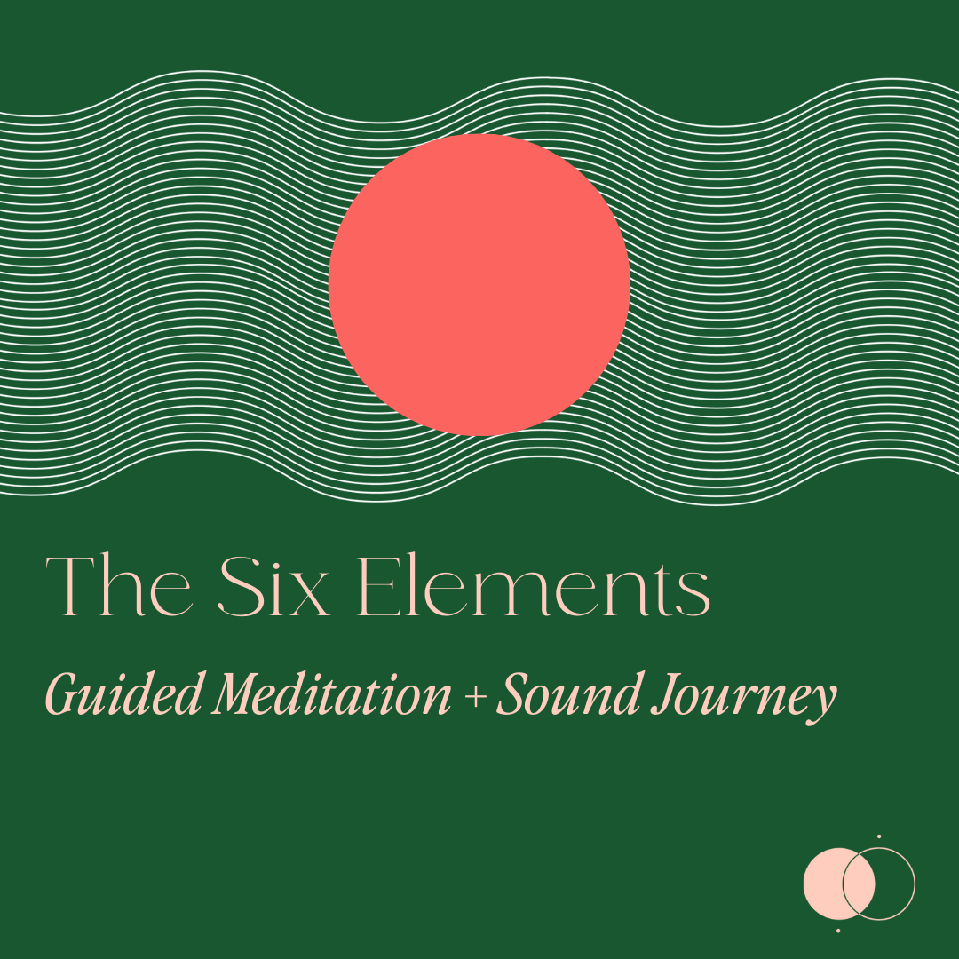 Six Elements Meditation — Brighitta Moser-Clark