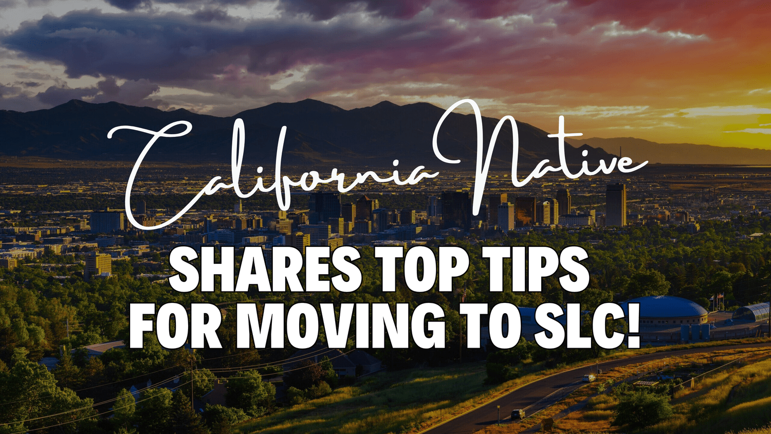 California Native Shares Top Tips for Moving to SLC! — Mariah Koehle ...