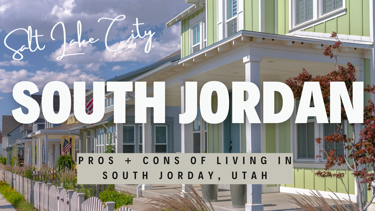 Pros and Cons of Moving to South Jordan, Utah — Mariah Koehle - Realtor