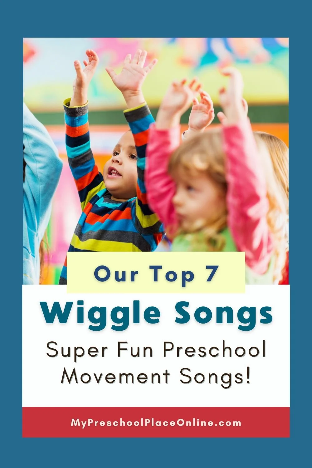 Our Favorite Preschool Wiggle Songs — My Preschool Place