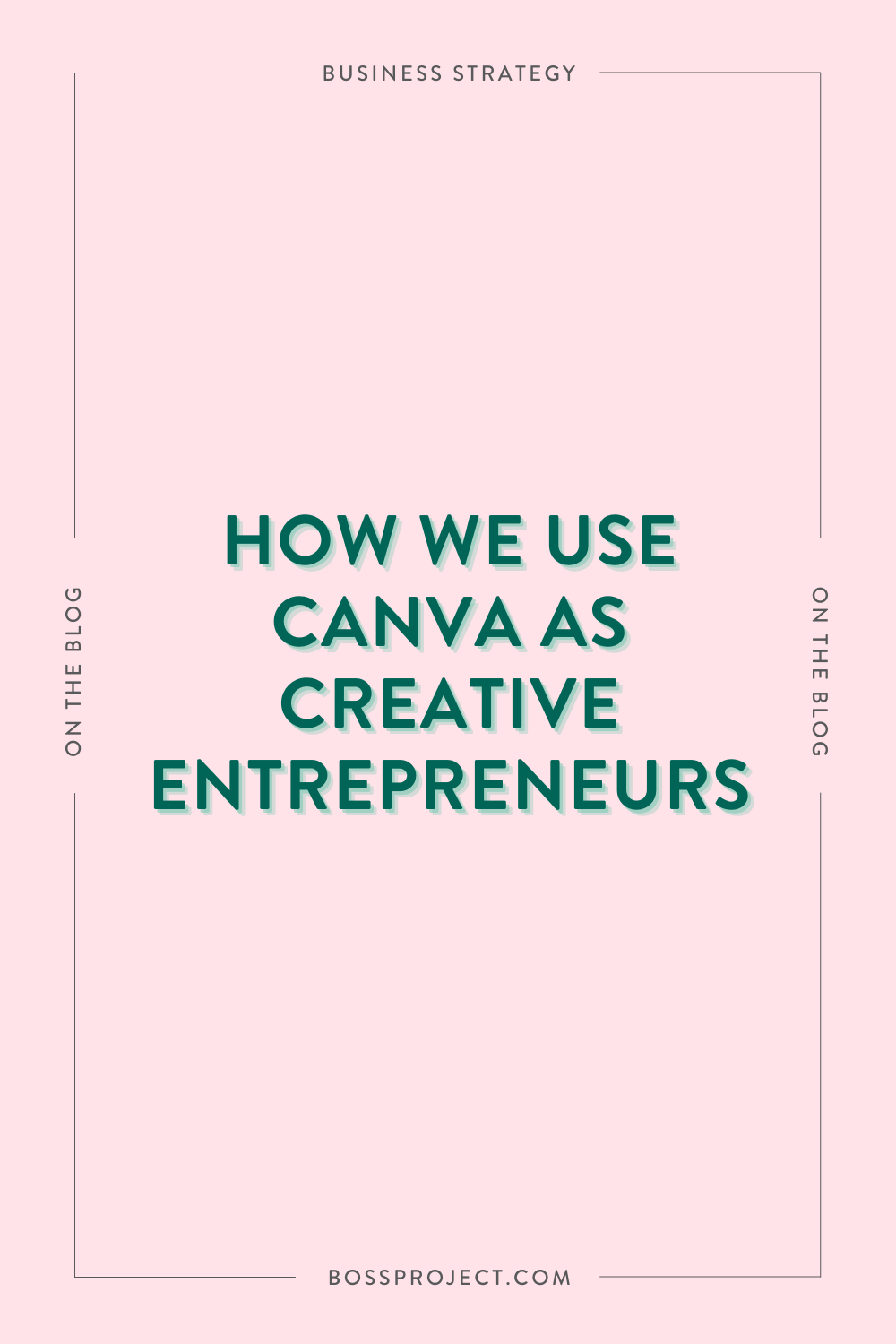 How We Use Canva as Creative Entrepreneurs - Canva Design — Boss Project