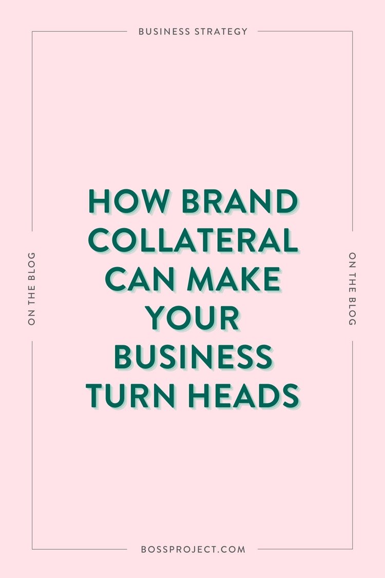 How Brand Collateral Can Make Your Business Turn Heads — Boss Project