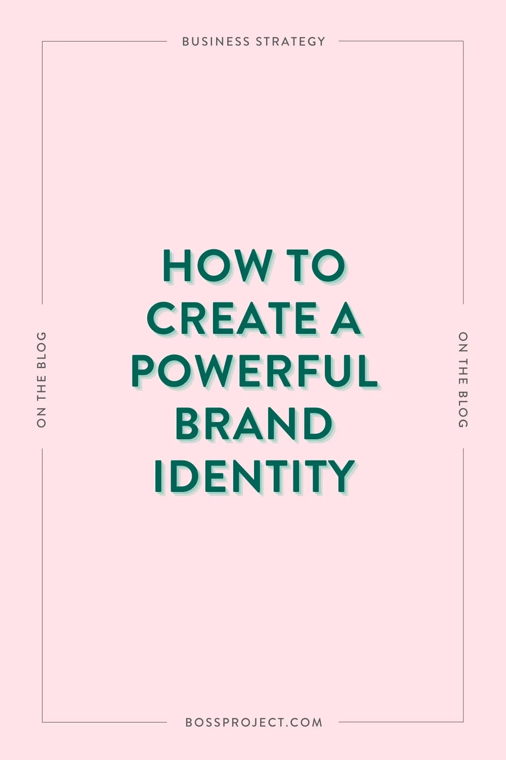 How to Create a Powerful Brand Identity (our 5 step guide) — Boss Project