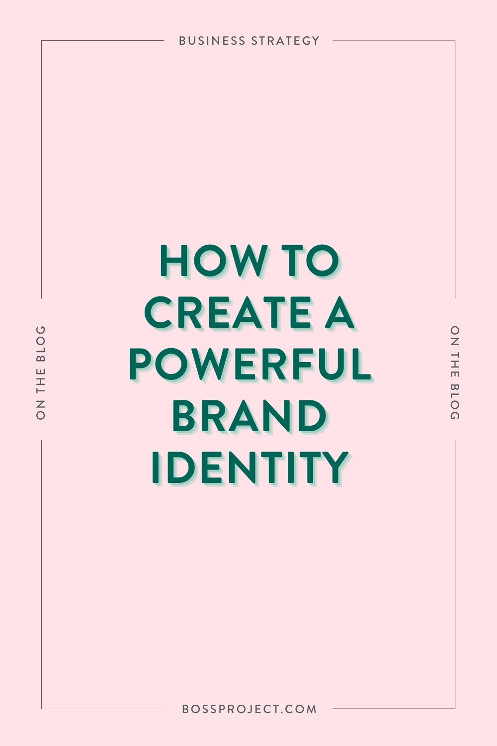 How to Create a Powerful Brand Identity (our 5 step guide) — Boss Project