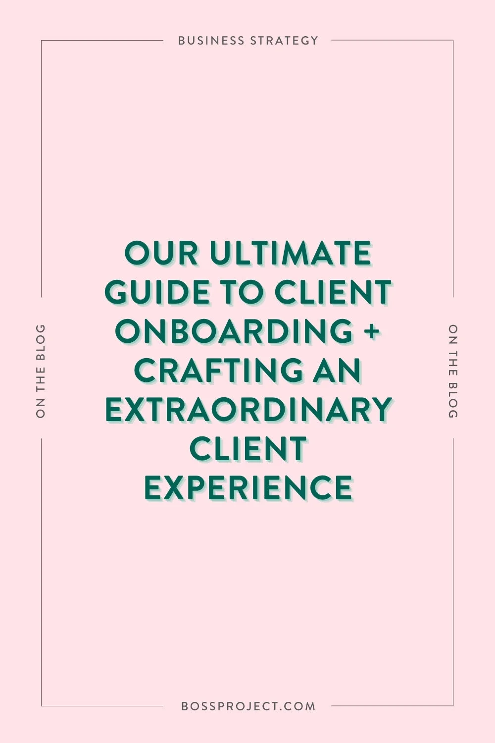 Our Ultimate Guide to Client Onboarding + Crafting an Extraordinary ...