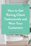 How to Get Raving Client Testimonials and Wow Your Customers — Boss Project
