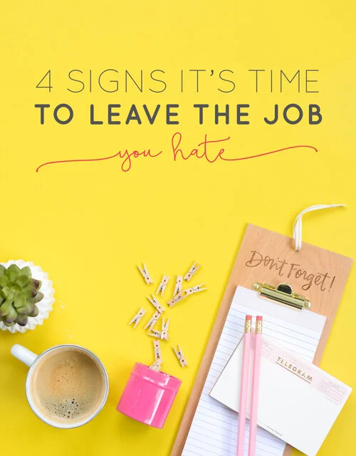 4 Signs It's Time to Leave the Job You Hate — Boss Project