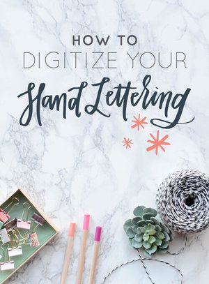 How to Digitize Your Hand Lettering — Boss Project