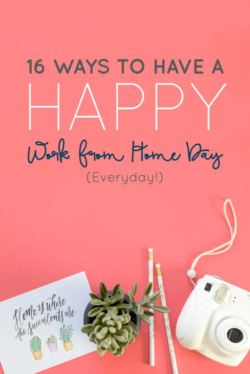 16 Ways to Have a Happy Work from Home Day (Everyday) — Boss Project