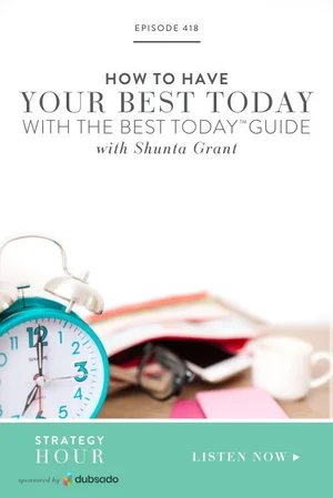 How to Have Your Best Today Using The Best Today™ Guide with Shunta ...