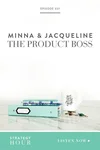 Becoming a Product Boss with Jacqueline Snyder and Minna Khounlo-Sithep ...
