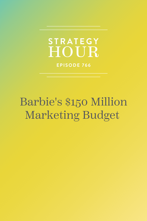 Barbie’s $150 Million Marketing Budget — Boss Project