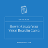 How to Create Your Vision Board in Canva — Boss Project