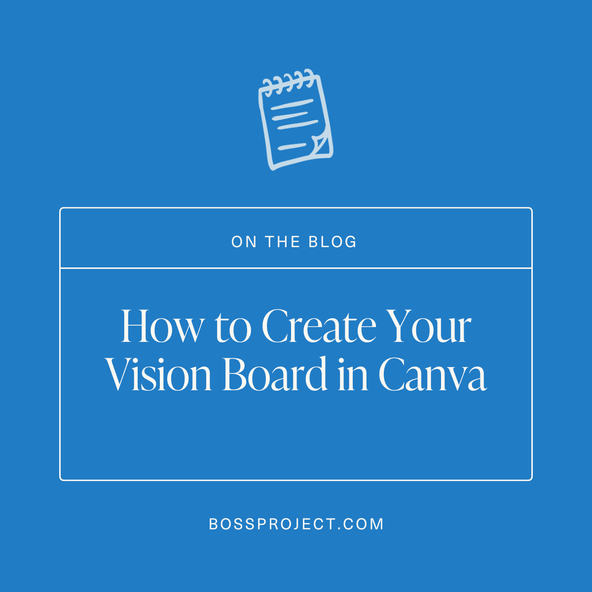 How to Create Your Vision Board in Canva — Boss Project