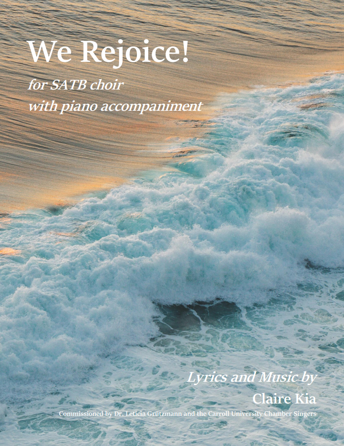 We Rejoice! for SATB Choir, with Piano Accompaniment — Claire Kia Music