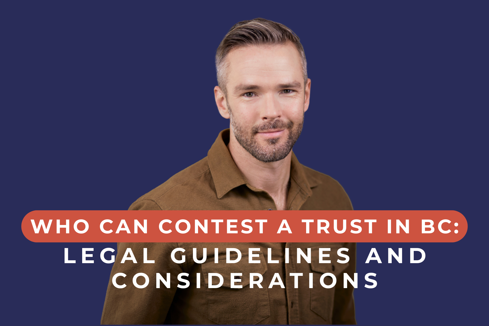 Who Can Contest a Trust in BC: Legal Guidelines and Considerations ...