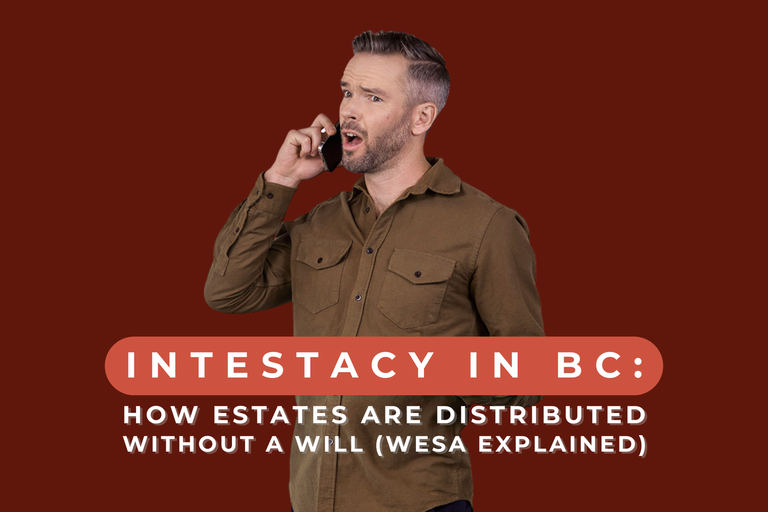 Intestacy in BC: How Estates Are Distributed Without a Will (WESA ...
