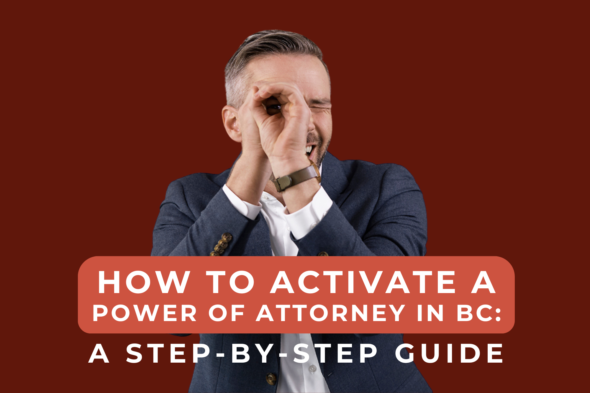 How to Activate a Power of Attorney in BC: A Step-by-Step Guide — Parr ...