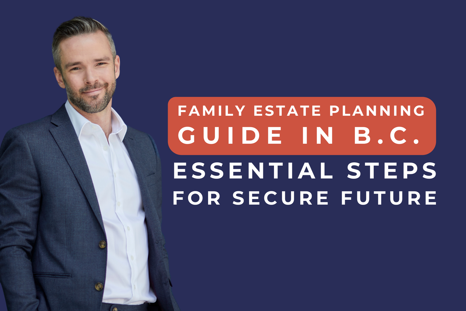 Family Estate Planning Guide in BC: Essential Steps for Secure Future ...