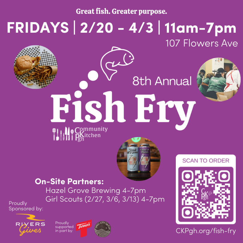CKP's 8th Annual Fish Fry Fundraiser — Community Kitchen Pittsburgh