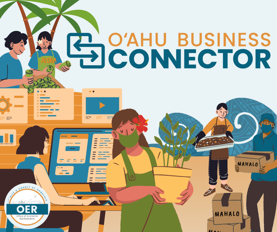 Get Help from the O'ahu Business Connector — Office of Economic ...