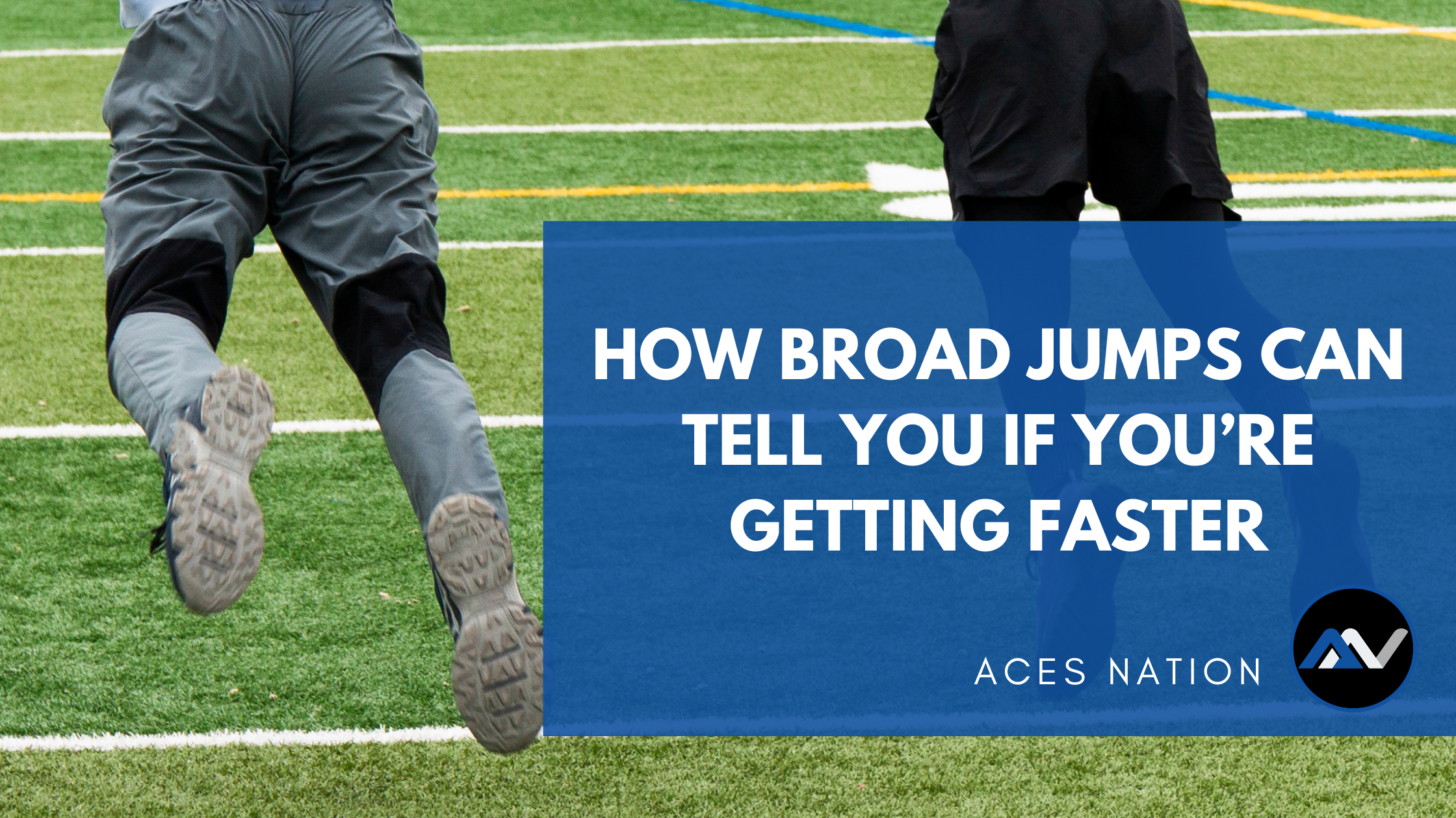 How Broad Jumps Can Tell You if You’re Getting Faster — ACES Nation