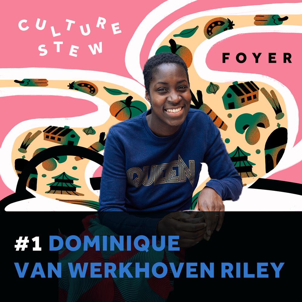 Dominique Van Werkhoven Riley on Culture Stew podcast — foyer magazine