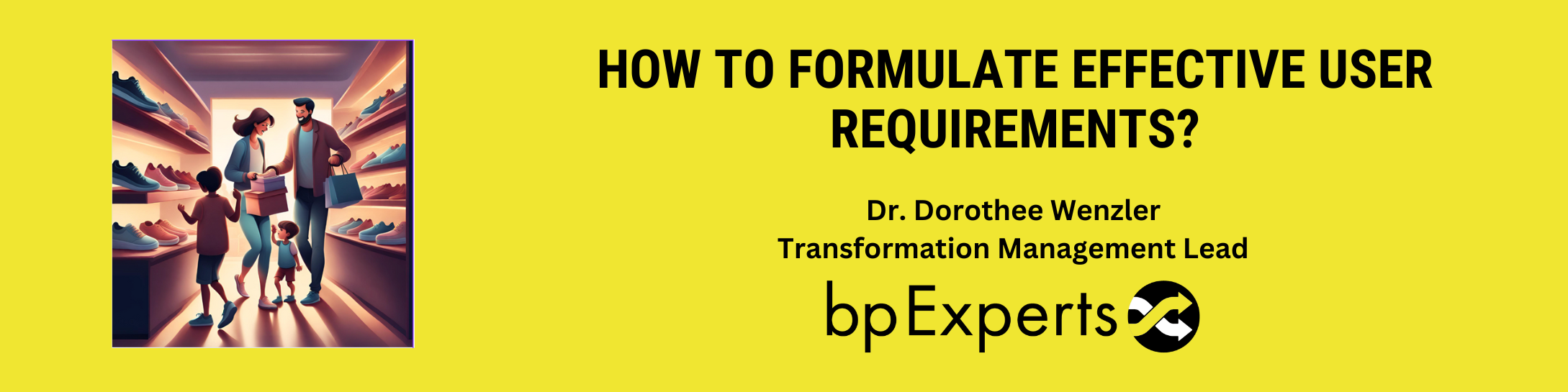 How to formulate effective User Requirements? — bpExperts