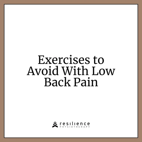 Exercises to Avoid With Low Back Pain