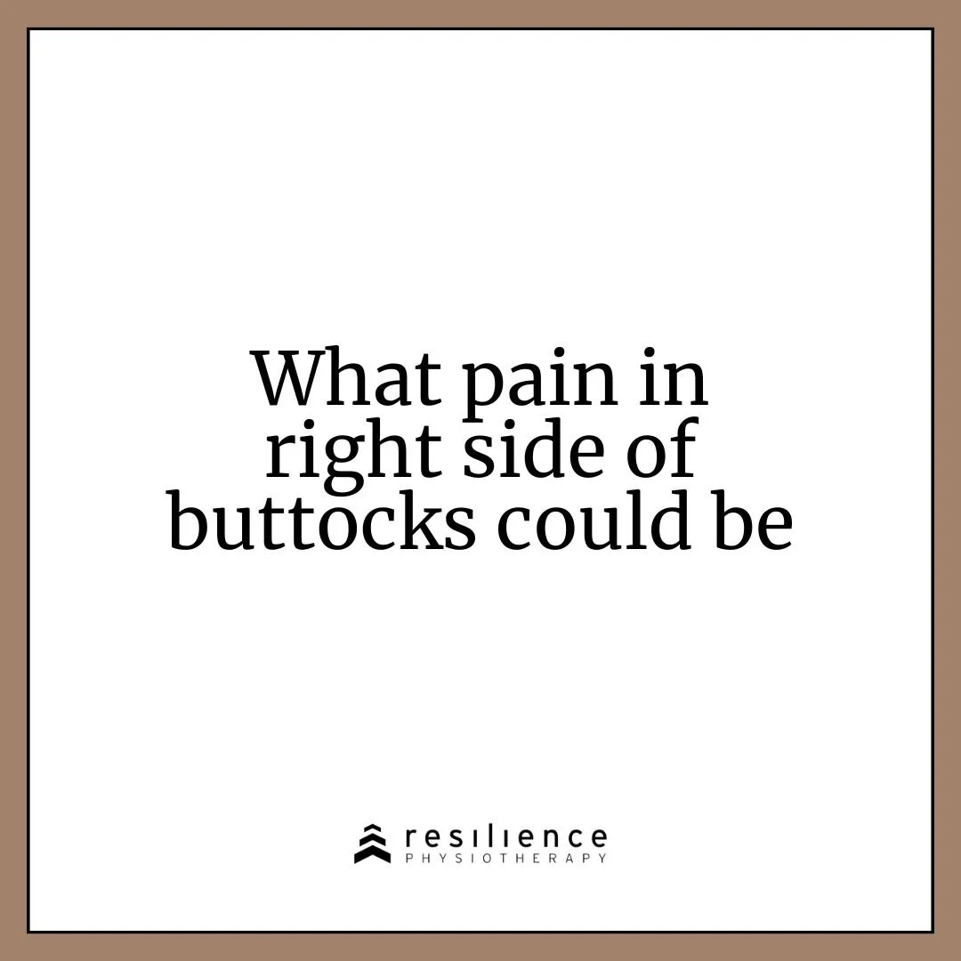 What pain in right side of buttocks could be