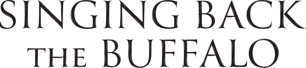 Singing Back The Buffalo