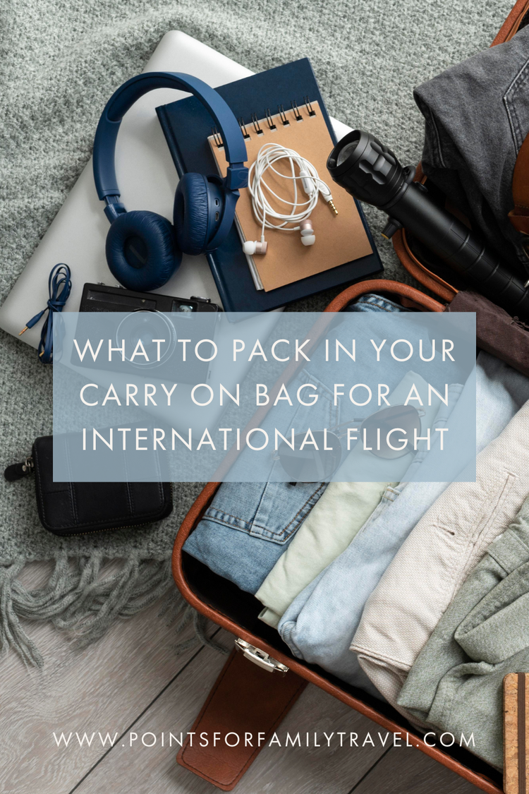 WHAT TO PACK IN YOUR CARRY ON BAG FOR AN INTERNATIONAL FLIGHT — Points ...