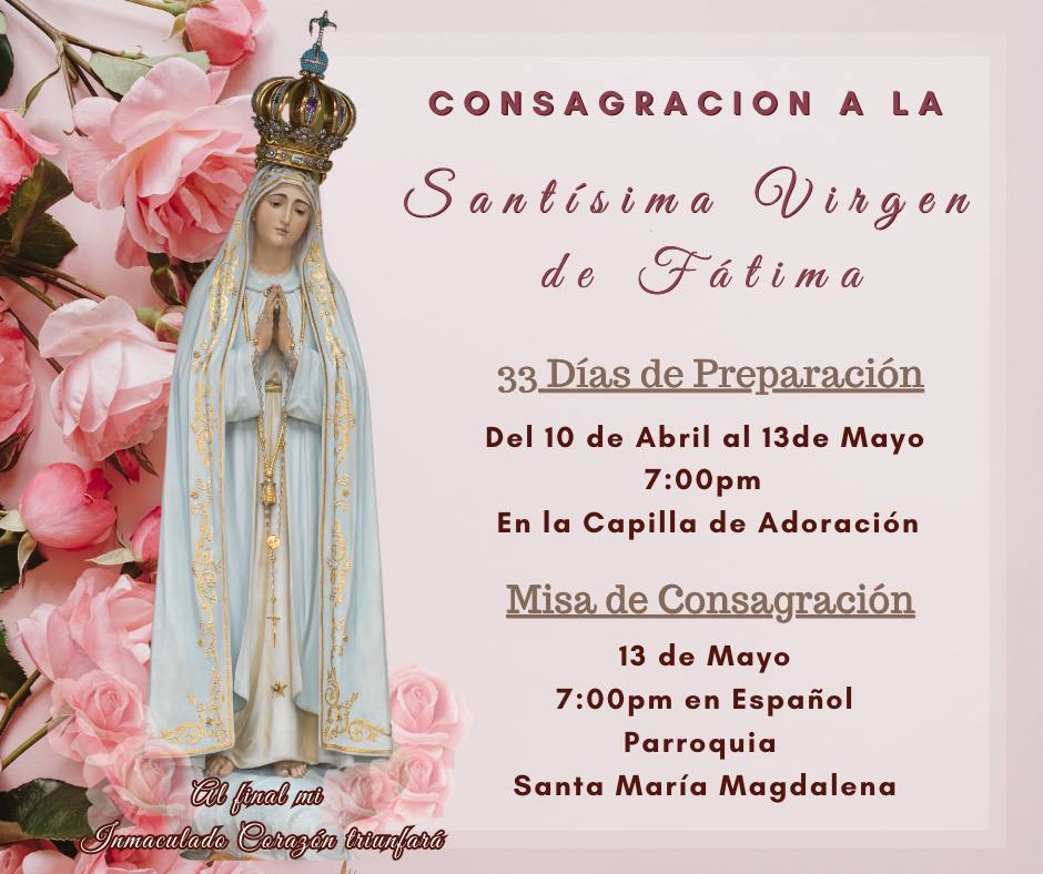 Fatima Consecration/Consagración a la Virgen de Fatima — St. Mary ...