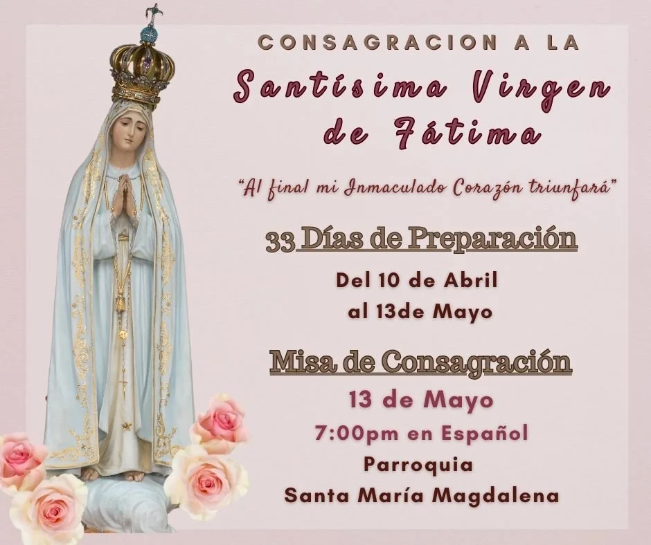 Fatima Consecration/Consagración a la Virgen de Fatima — St. Mary ...