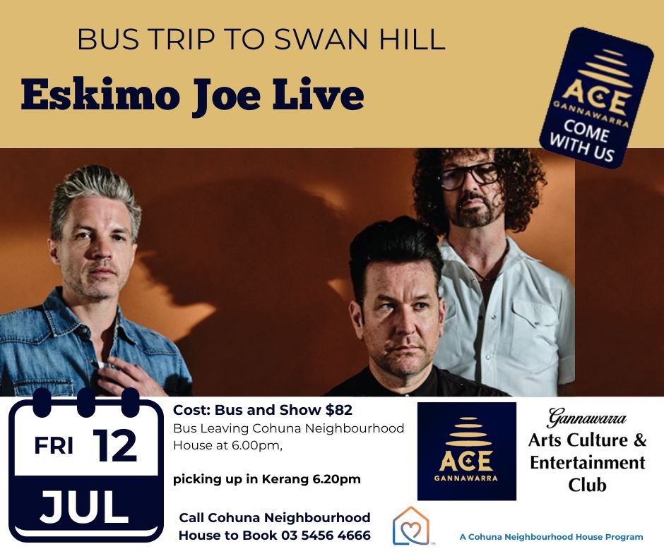 Eskimo Joe — Cohuna Neighbourhood House