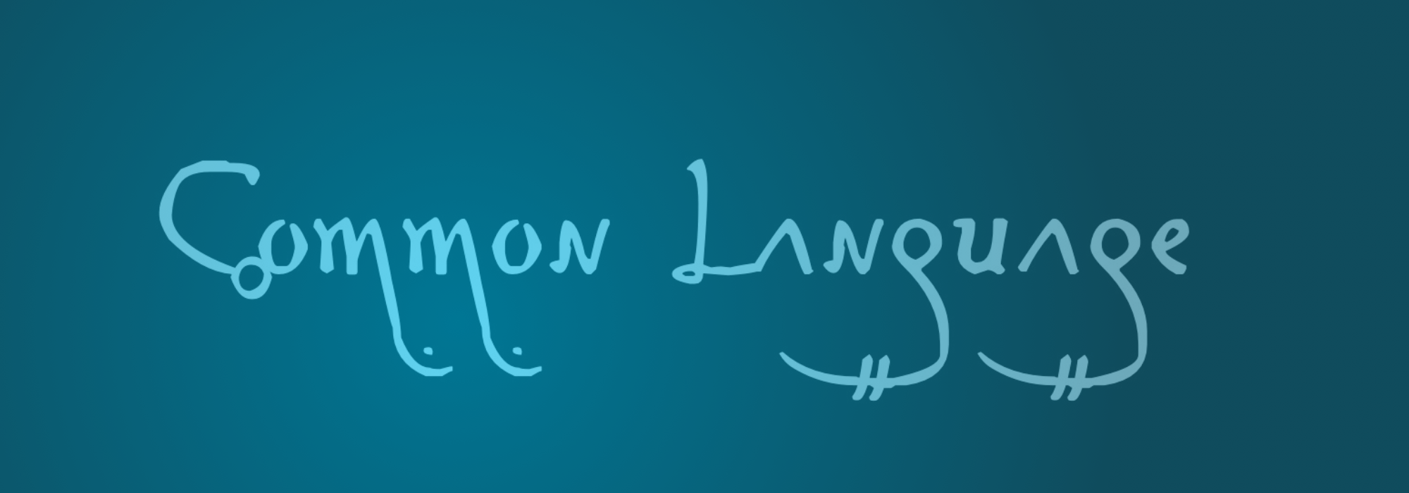 Common Language — HDBI - Human Development Biology Initiative