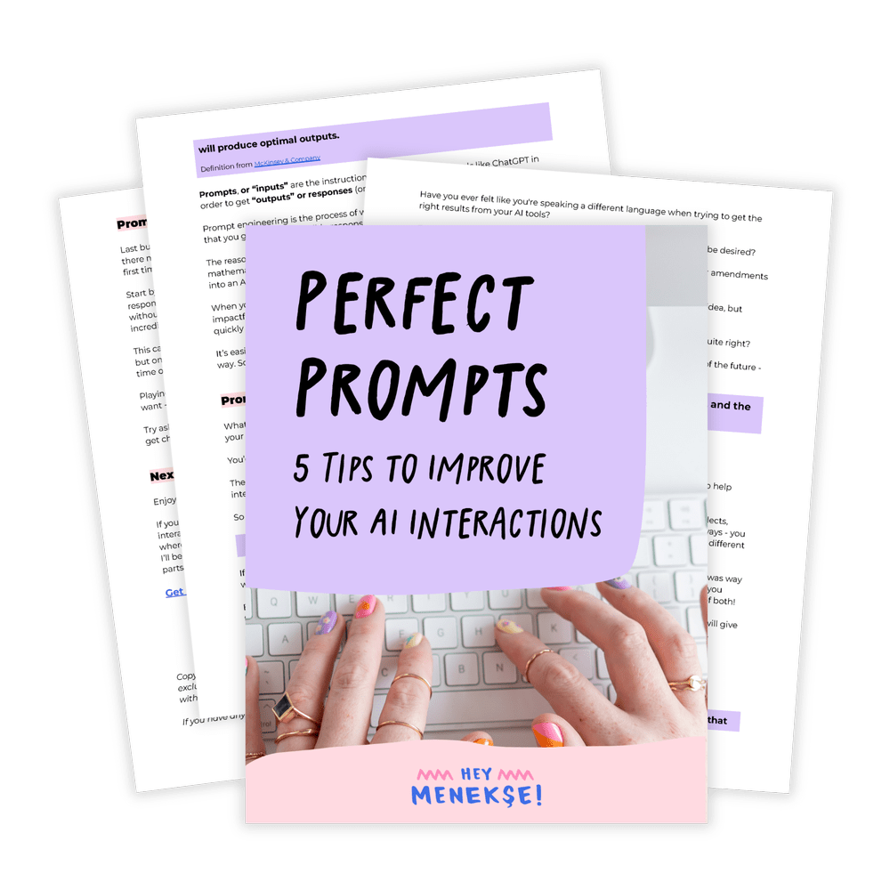 Perfect Prompts: 5 Tips to Improve Your AI Interactions — Hey Menekse