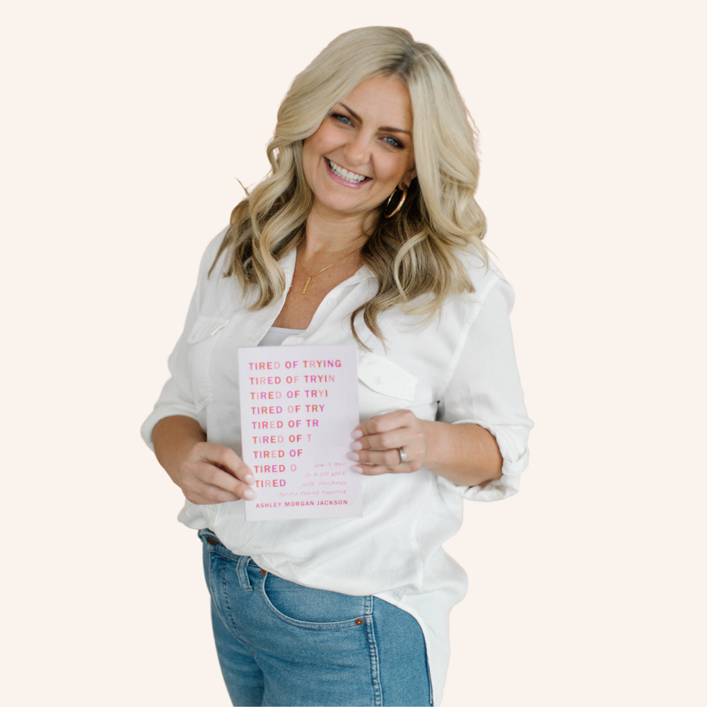 Tired of Trying Book — Ashley Morgan Jackson