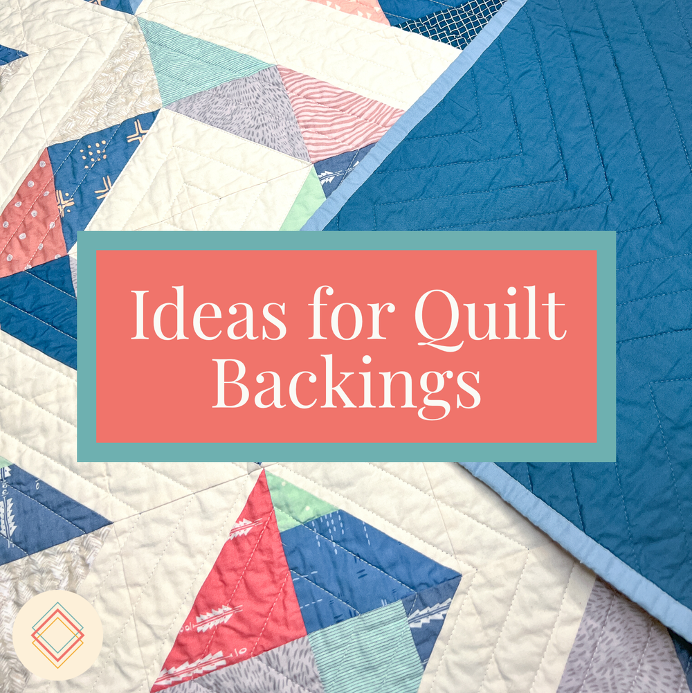 Ideas for Quilt Backings — Sweet Pixel Quilts