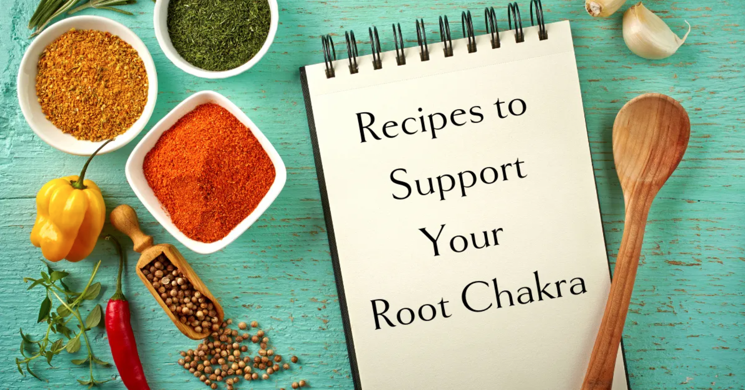 Recipes to Support Your Root Chakra — Heart Mind Healing