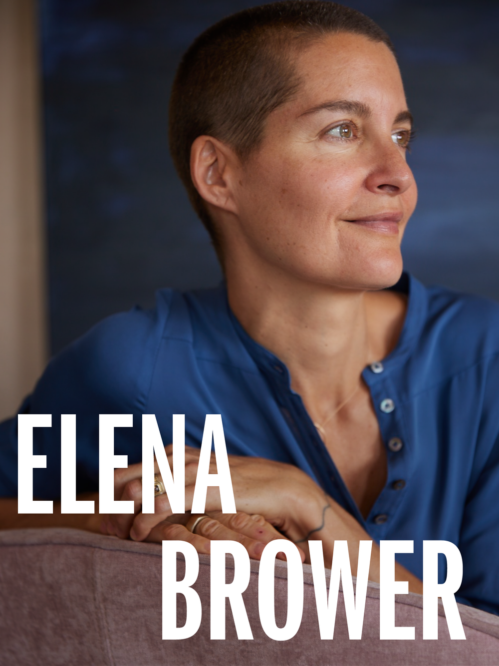 Elena Brower — Love Supreme Projects