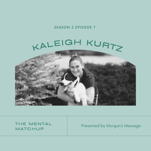 Episode 28 - Kaleigh (KK) Kurtz — Morgan's Message