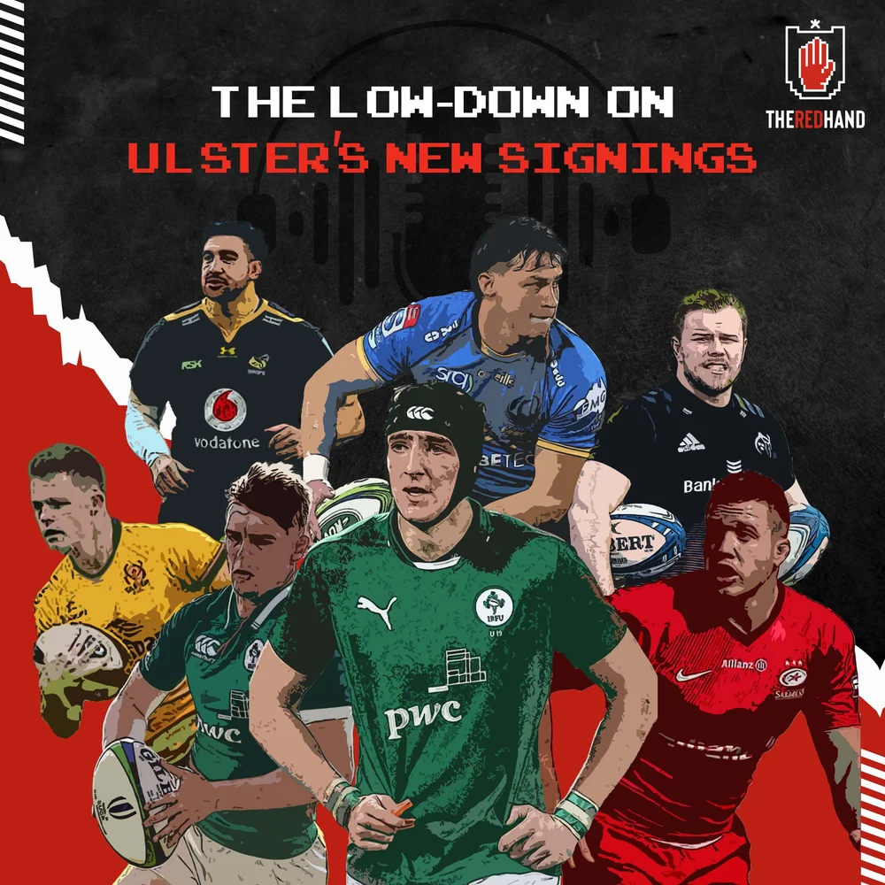 The Low-Down on Ulster’s New Signings — The Red Hand | Ulster Rugby Fan ...
