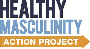 Healthy Masculinity Action Project — We Are MCSR | Creating Cultures ...