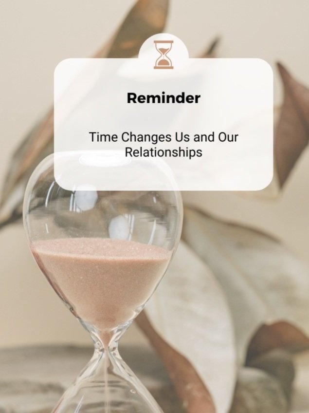 Time Changes Us and Our Relationships — Steckel Family Therapy