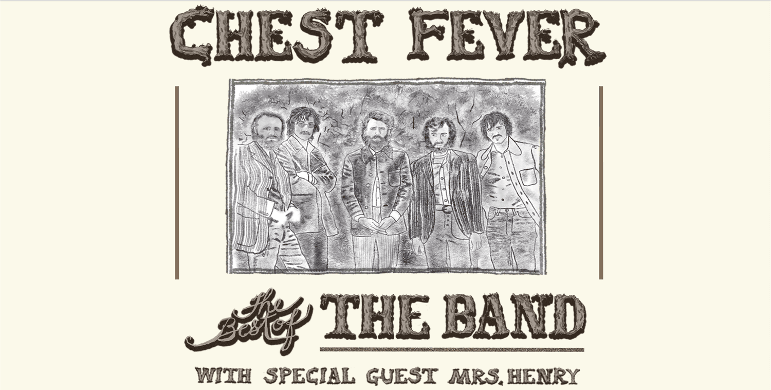 TOUR — Chest Fever - The Official Revival of The Band