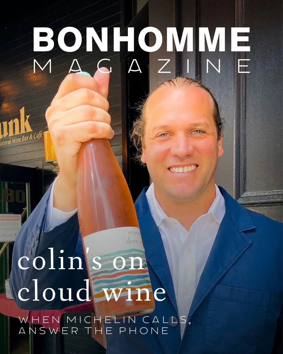 Colin’s on cloud wine: When Michelin calls, answer the phone — Bonhomme ...