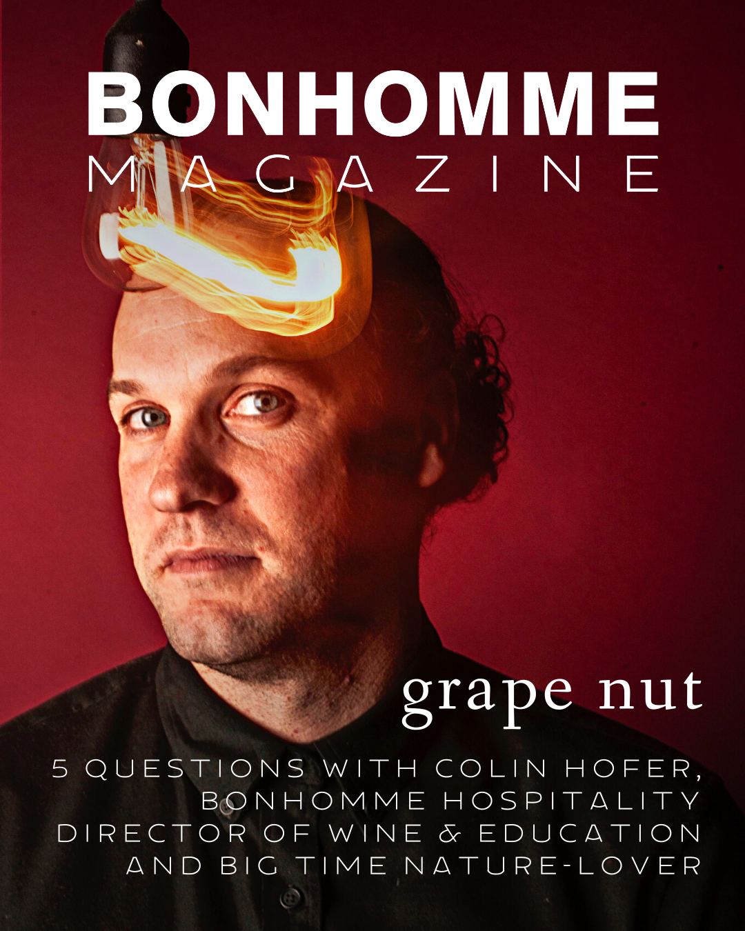 Grape nut: 5 Questions With Colin Hofer, Bonhomme Hospitality Director ...